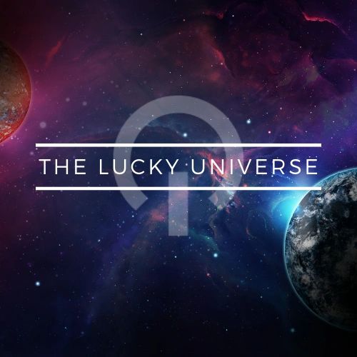 The Lucky Universe